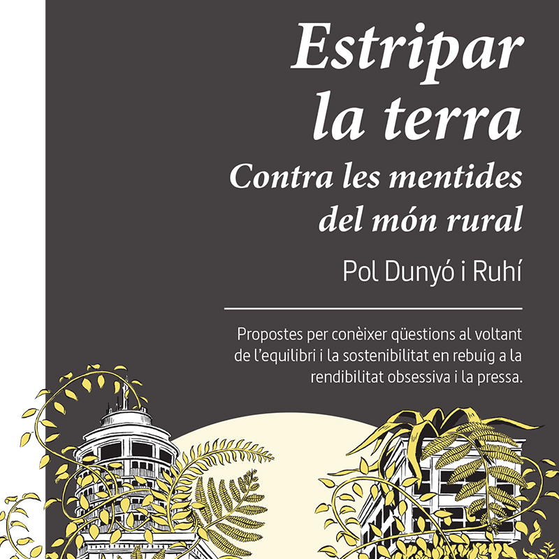 Estripar la terra - Fòrum de la Nova Ruralitat